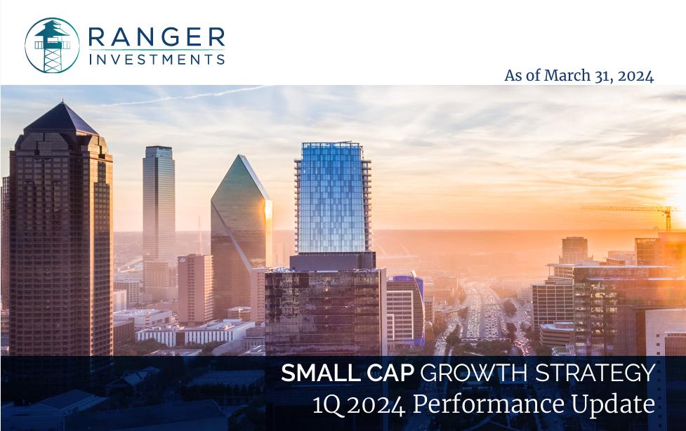 SMALL CAP GROWTH STRATEGY 1Q 2024 Performance Update | Responsible Investor